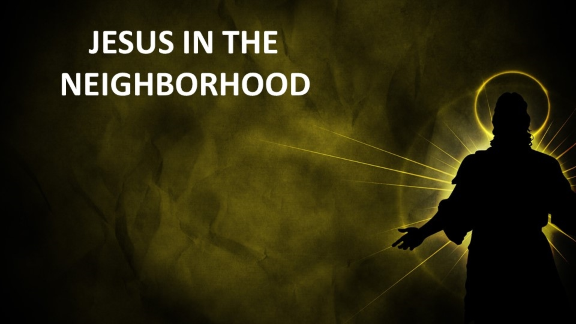 Jesusintheneighborhood – LEVY CHURCH OF CHRIST