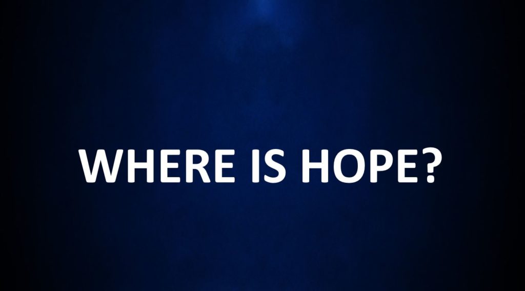 Where is Hope – LEVY CHURCH OF CHRIST